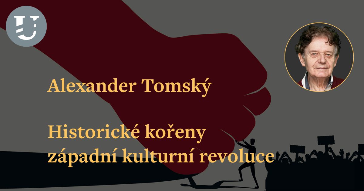 Alexander Tomský: Historické kořeny západní kulturní revoluce | Rádio ...